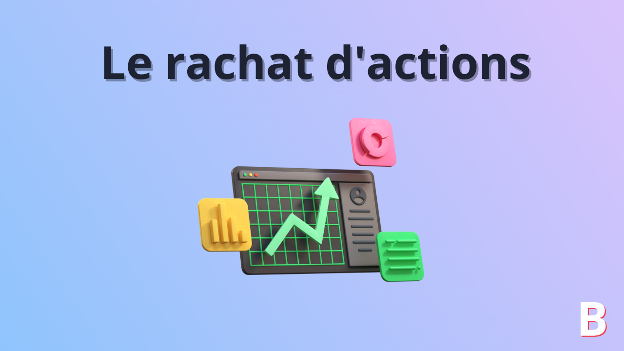 Qu'est-ce que le rachat d'actions