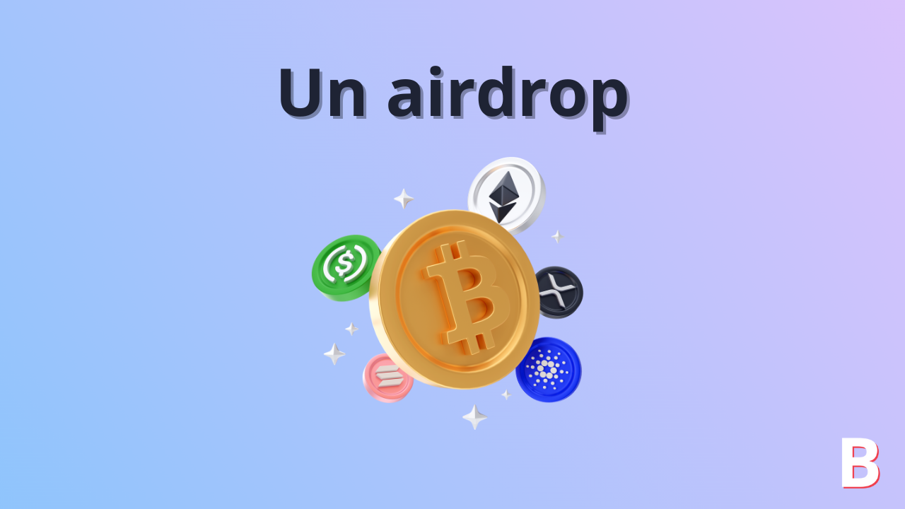 Qu'est-ce qu'un airdrop crypto