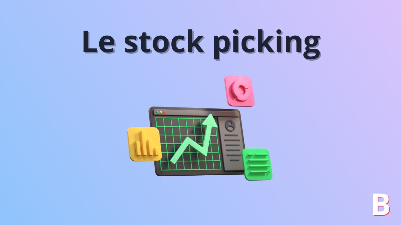 Le stock picking : comment bien choisir une action