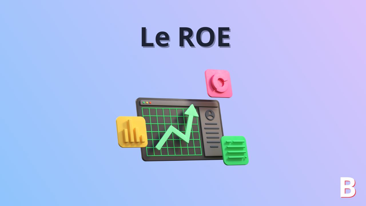 Qu'est-ce que le ROE en bourse